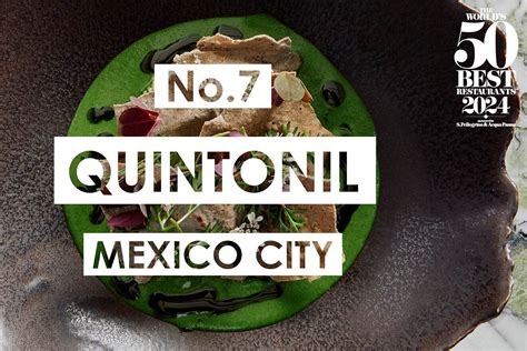 The World S 50 Best Restaurants Quintonil Un Restaurante Mexicano