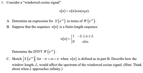 Solved 1 Consider A Windowed Cosine Signal Chegg