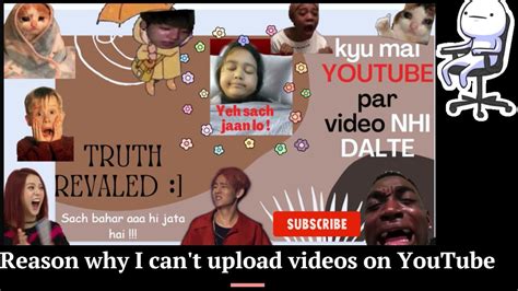 TRUTH REVEALED Why I CAN T UPLOAD Videos On YOUTUBE FINALLY INTRODUCING MY YOUTUBE