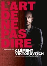 Cl Ment Viktorovitch L Art De Ne Pas Dire Au Th Tre Saint Georges