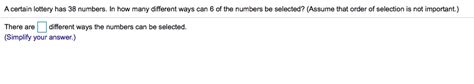 solved a certain lottery has 38 numbers in how many