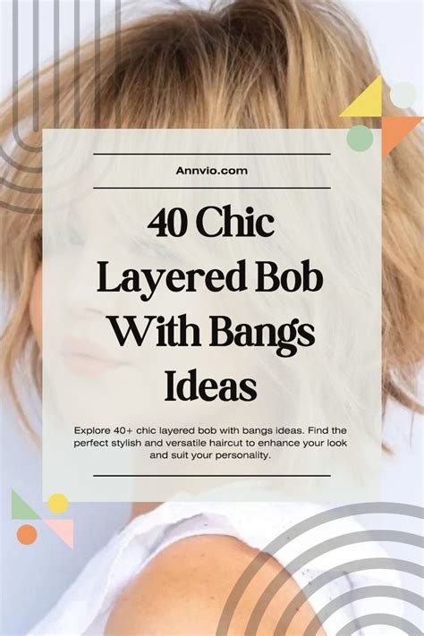 40 Chic Layered Bob With Bangs Ideas Layered Bob With Bangs Long Bob Haircut With Bangs Bob