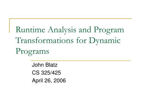 Ppt Runtime Analysis And Program Transformations For Dynamic Programs