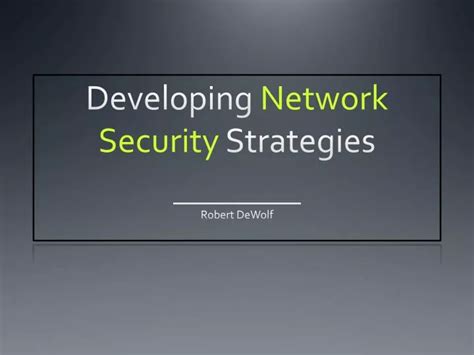 Ppt Developing Network Security Strategies Powerpoint Presentation