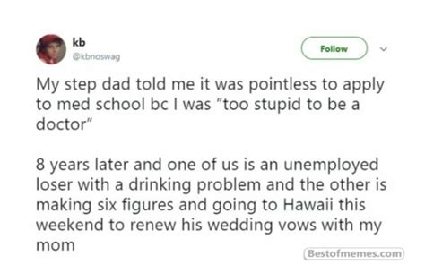 My Step Dad Told Me R Bestofmemes