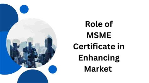 Role Of Msme Certificate In Enhancing Market