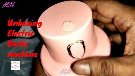 Unboxing Electric Garlic Machine Youtube