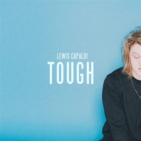Lewis Capaldi veröffentlicht seine neue Single Tough Universal
