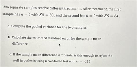Two Separate Samples Receive Different Treatments Chegg