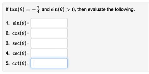 Solved If Tanθ−47 And Sinθ0 Then Evaluate The
