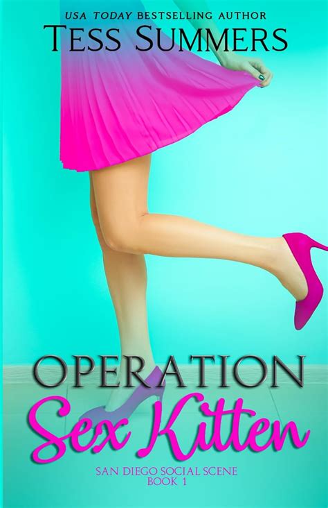 Operation Sex Kitten San Diego Social Scene Book 1 Summers Tess