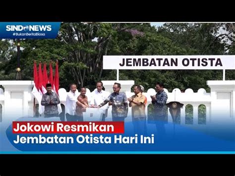 FT Presiden Jokowi Resmikan Jembatan Otista Kemacetan Di Bogor Akan