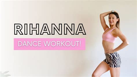 Rihanna Dance Workout Full Body Dance Cardio Youtube