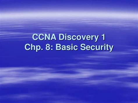 PPT CCNA Discovery 1 Chp 8 Basic Security PowerPoint Presentation Free Download ID 3928656