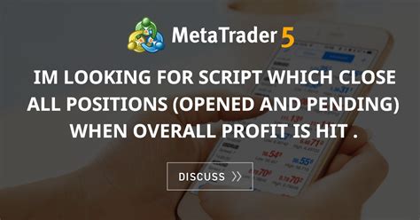 Im Looking For Script Which Close All Positions Opened And Pending When Overall Profit Is Hit