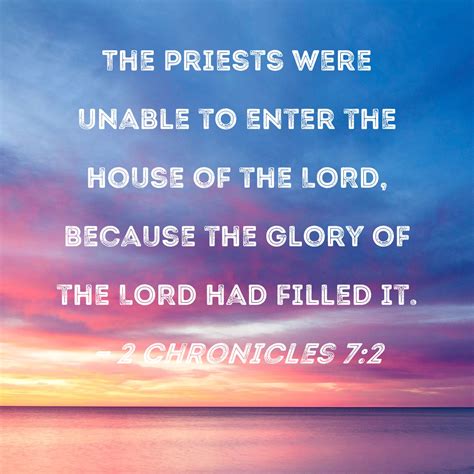 2 Chronicles 72 The Priests Were Unable To Enter The House Of The Lord