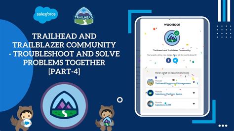 Troubleshoot And Solve Problems Together [part4] Trailhead And Trailblazer Community