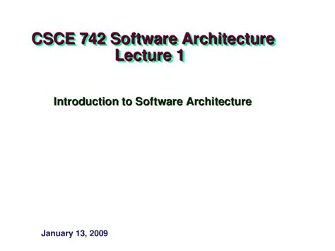 PPT CSCE Software Architecture Lecture Introduction To Software Architecture January