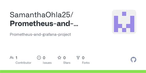 GitHub SamanthaOhla Prometheus And Grafana Project Prometheus And Grafana Project