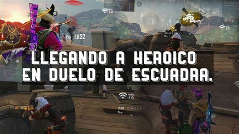 Llegando A Heroico En Duelo De Escuadras Youtube