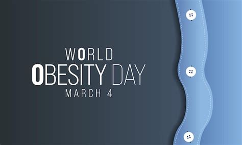 O Dia Mundial Da Obesidade é Celebrado Todos Os Anos No Dia 4 De Março