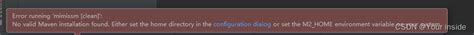解决maven中no Valid Maven Installation Found Either Set The Home