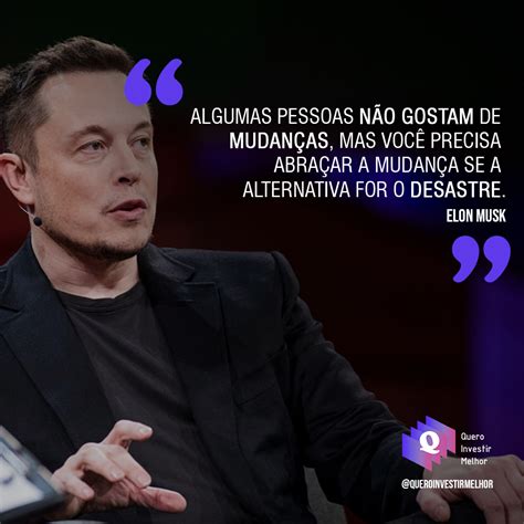 25 Frases De Elon Musk Para Conhecer O Homem Mais Ric