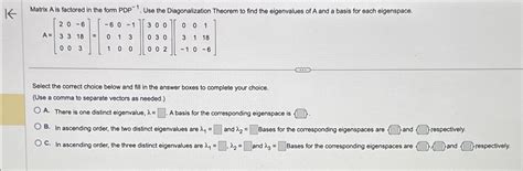 Solved Matrix A Is Factored In The Form Pdp 1 ﻿use The
