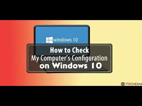 How To Check Computer Configuration On All Windows Or How How To Test