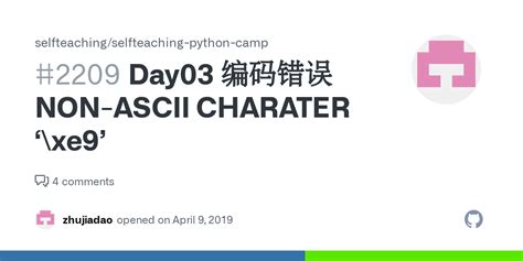 Day03 编码错误 Non Ascii Charater ‘xe9 · Issue 2209 · Selfteaching