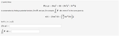 Solved point Show F x y xy i x²y e y j Chegg