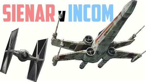 Sienar Vs Incom Starfighter Dominance In Star Wars Youtube