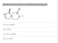 Answered: Identify all chiral centers in the… | bartleby