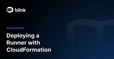 deploying a runner with cloudformation blink documentation