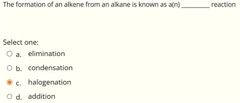 The Formation Of An Alkene From An Alkane Is Known As A N Reaction
