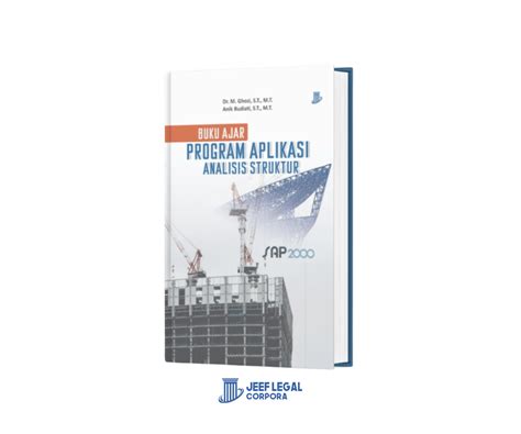 Buku Ajar Program Aplikasi Analisis Struktur Jeef Legal Corpora