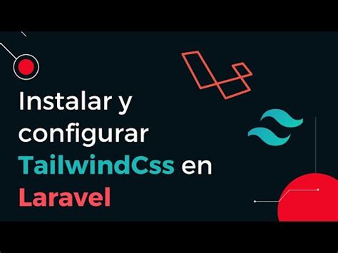 Instalar Y Configurar TailwindCss En Laravel YouTube