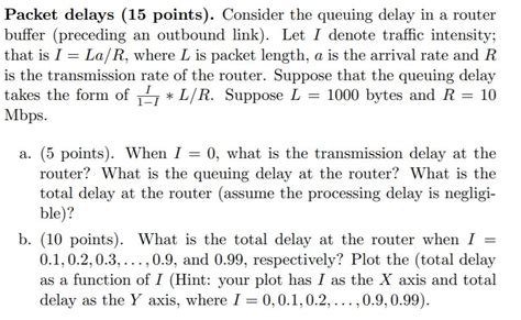 Solved Packet Delays 15 Points Consider The Queuing Delay