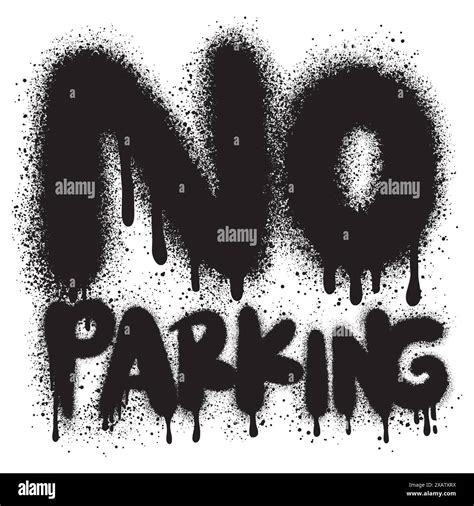 Graffiti No Parking Text Sprayed In Black Over White Stock Vector Image