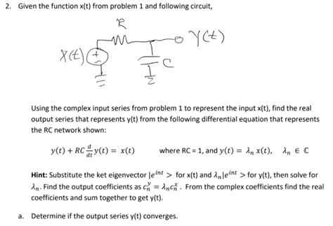 solved 2 given the function x t from problem 1 and