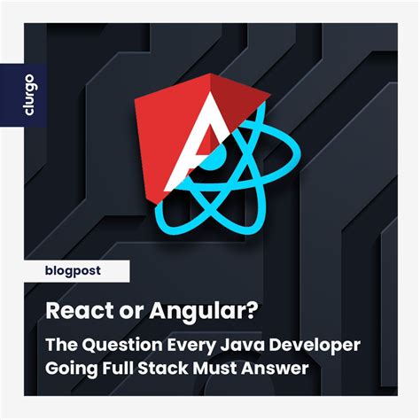 How To Become A Full Stack Developer With Angular And React Clurgo
