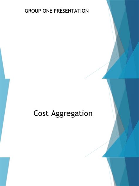 Group 1 Presentation Cost Aggregation Download Free Pdf Project