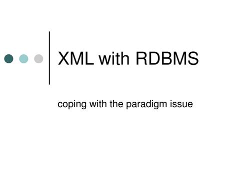 Ppt Xml With Rdbms Powerpoint Presentation Free Download Id3975456