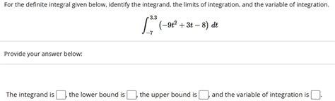 For The Definite Integral Given Below Identify The Integrand The