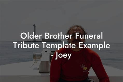 Older Brother Funeral Tribute Template Example Joey Eulogy Assistant