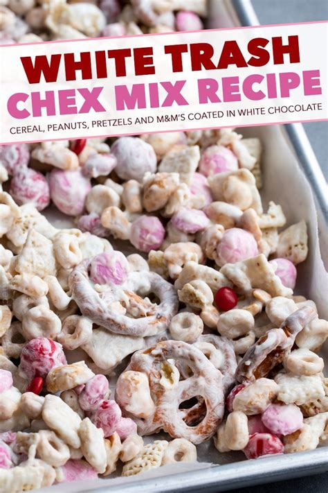 White Trash Chex Mix 10 Minutes No Bake The Chunky Chef