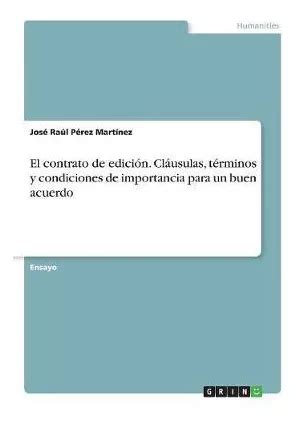 Libro El Contrato De Edici N Cl Usulas T Rminos Y Condi Envío gratis