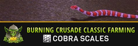 Farming Cobra Scales World Of Warcraft Burning Crusade Classic Farm