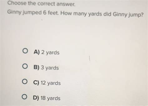 Solved Choose The Correct Answer Ginny Jumped Feet How Many Yards
