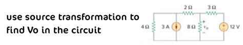 Answered Use Source Transformation To Find Vo In Bartleby